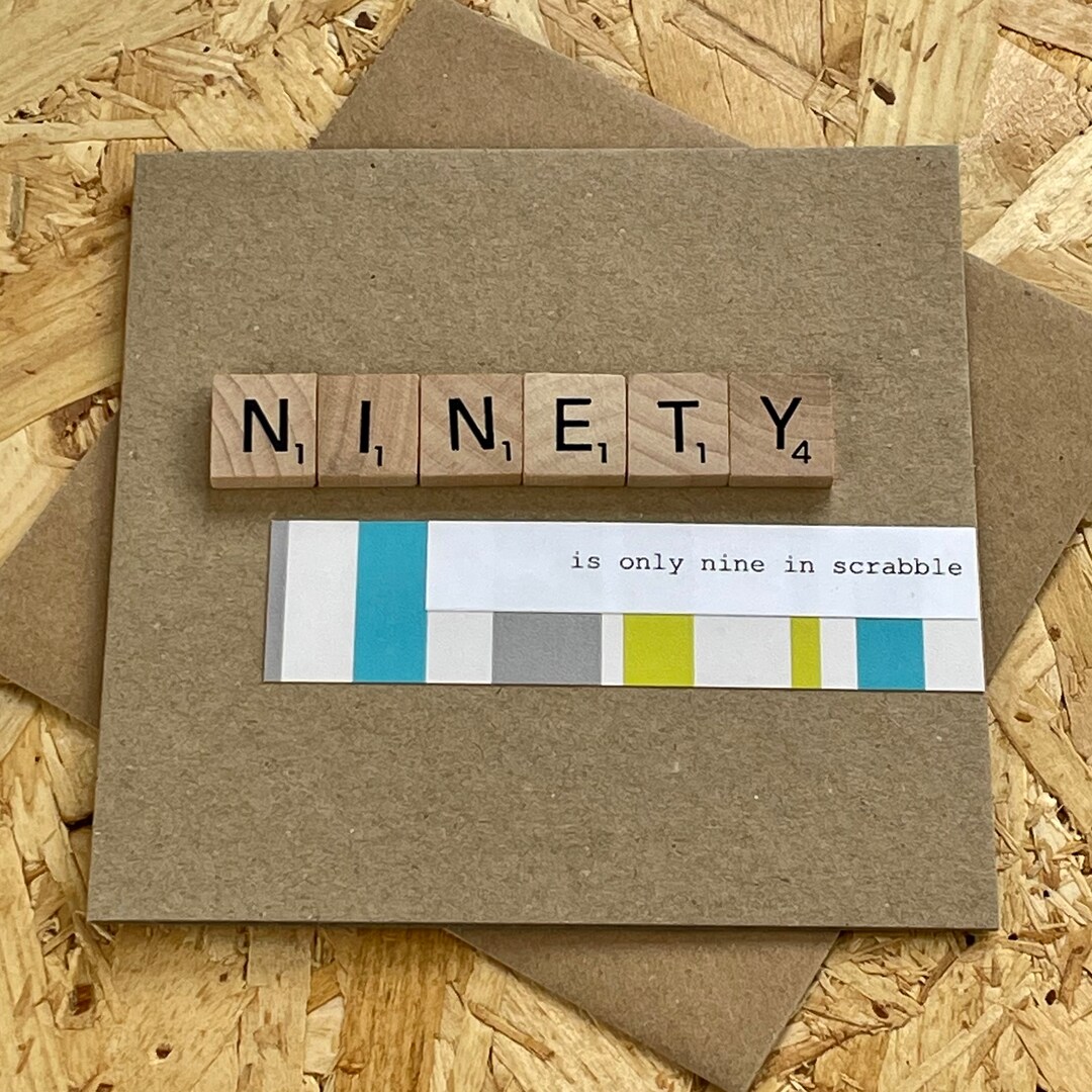 90th Birthday Card Ninety is Only Nine in Scrabble Handmade Card Ninety ...