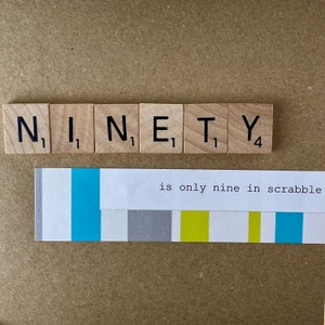 90th Birthday Card Ninety is Only Nine in Scrabble Handmade Card Ninety ...