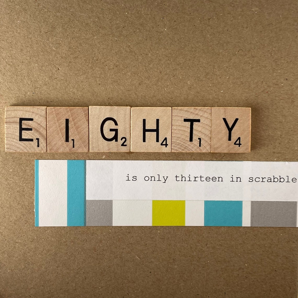 80th Birthday Card Eighty is Only Thirteen in Scrabble. - Etsy