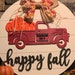 Fall Door Sign - Pumpkin Sign - Old Truck Sign - Happy Fall - Halloween ...