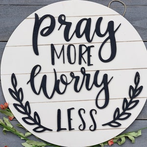 Pray More Worry Less, DIY Sign, Wood Sign, Rustic Decor, Pray Sign ...