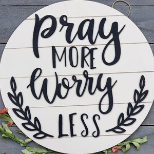 Pray More Worry Less, DIY Sign, Wood Sign, Rustic Decor, Pray Sign ...