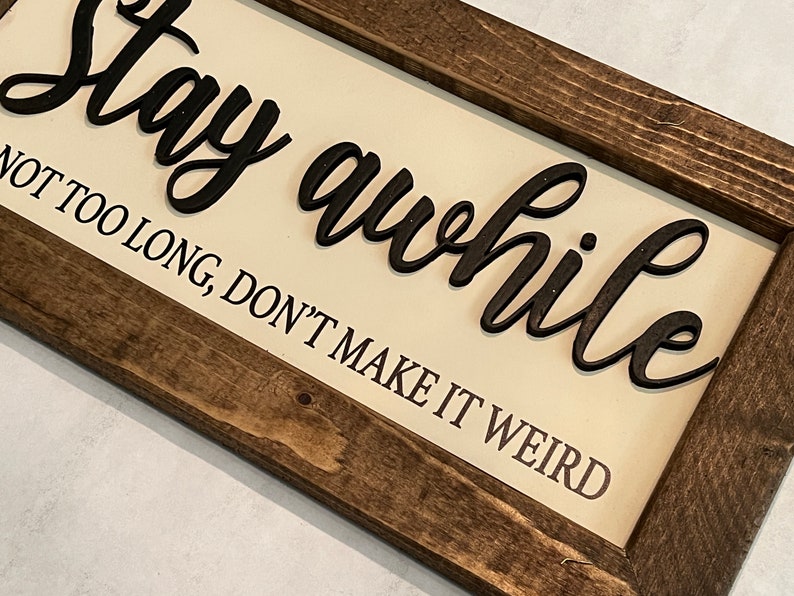 Stay Awhile Sign Funny Sign Funny Decor House Warming Gift - Etsy