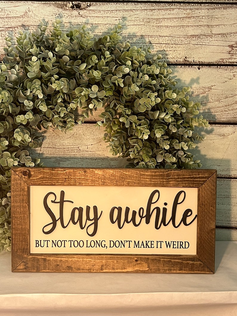 Stay Awhile Sign Funny Sign Funny Decor House Warming Gift - Etsy