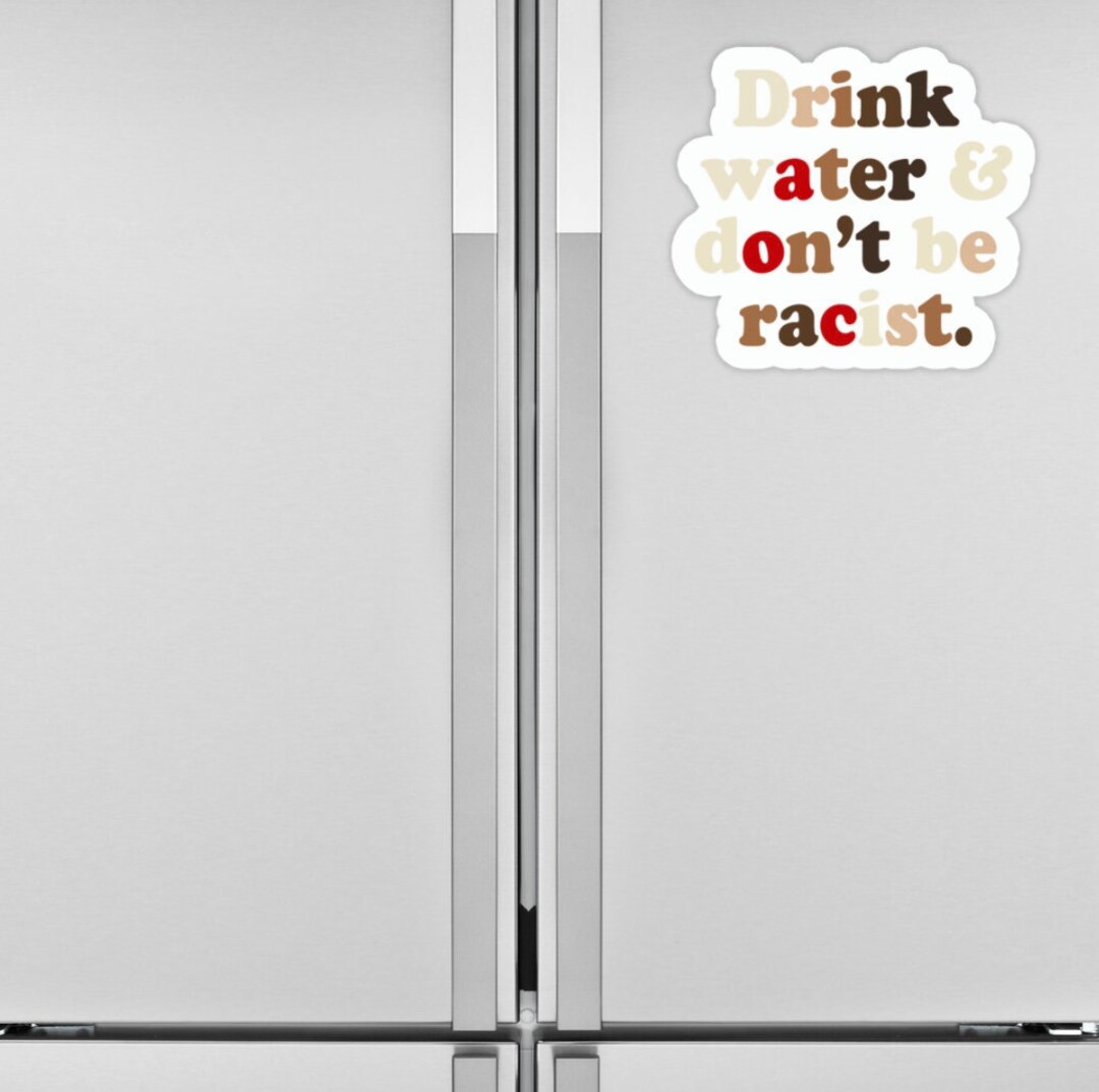 AOC Alexandria Ocasio Cortez Drink Water and Don't Be Racist Magnet ...