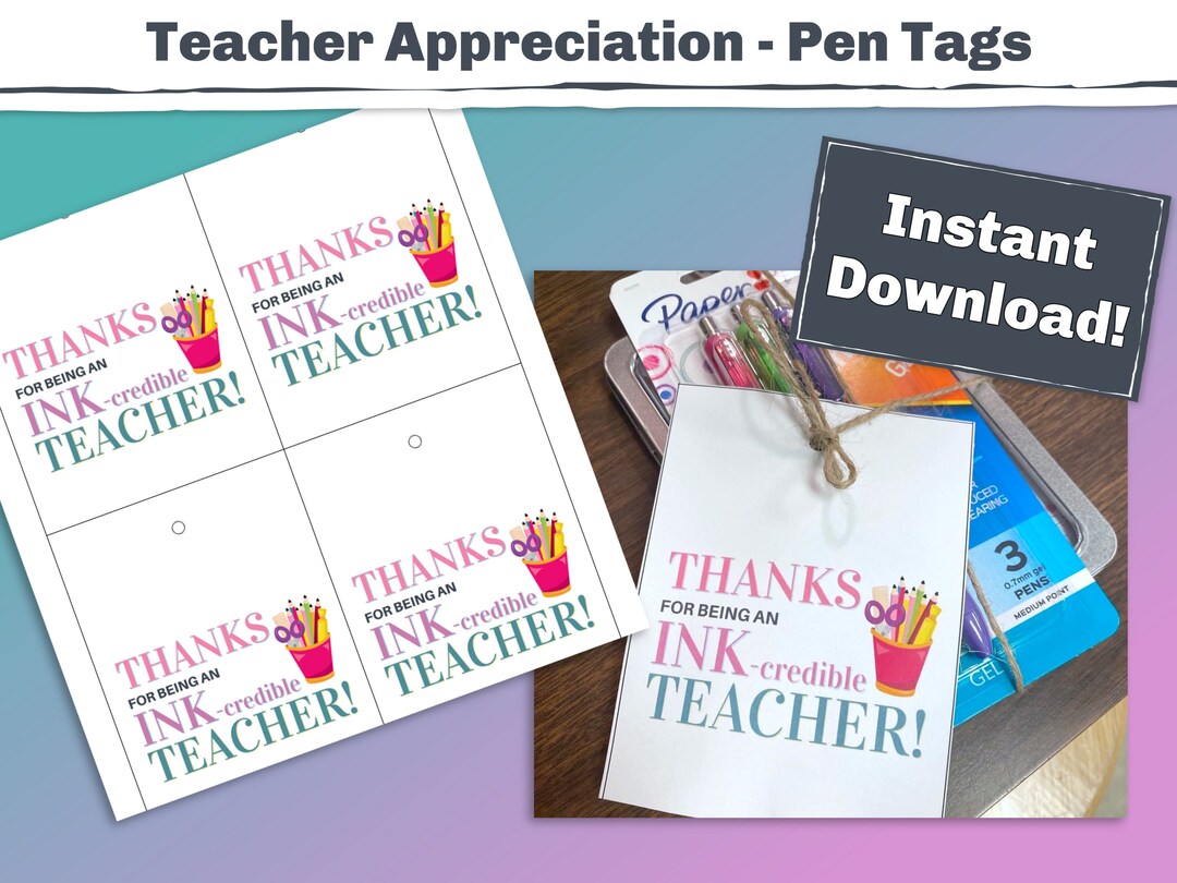 Pens Teacher Appreciation Week Tags - Ink-credible Teacher, Teacher ...