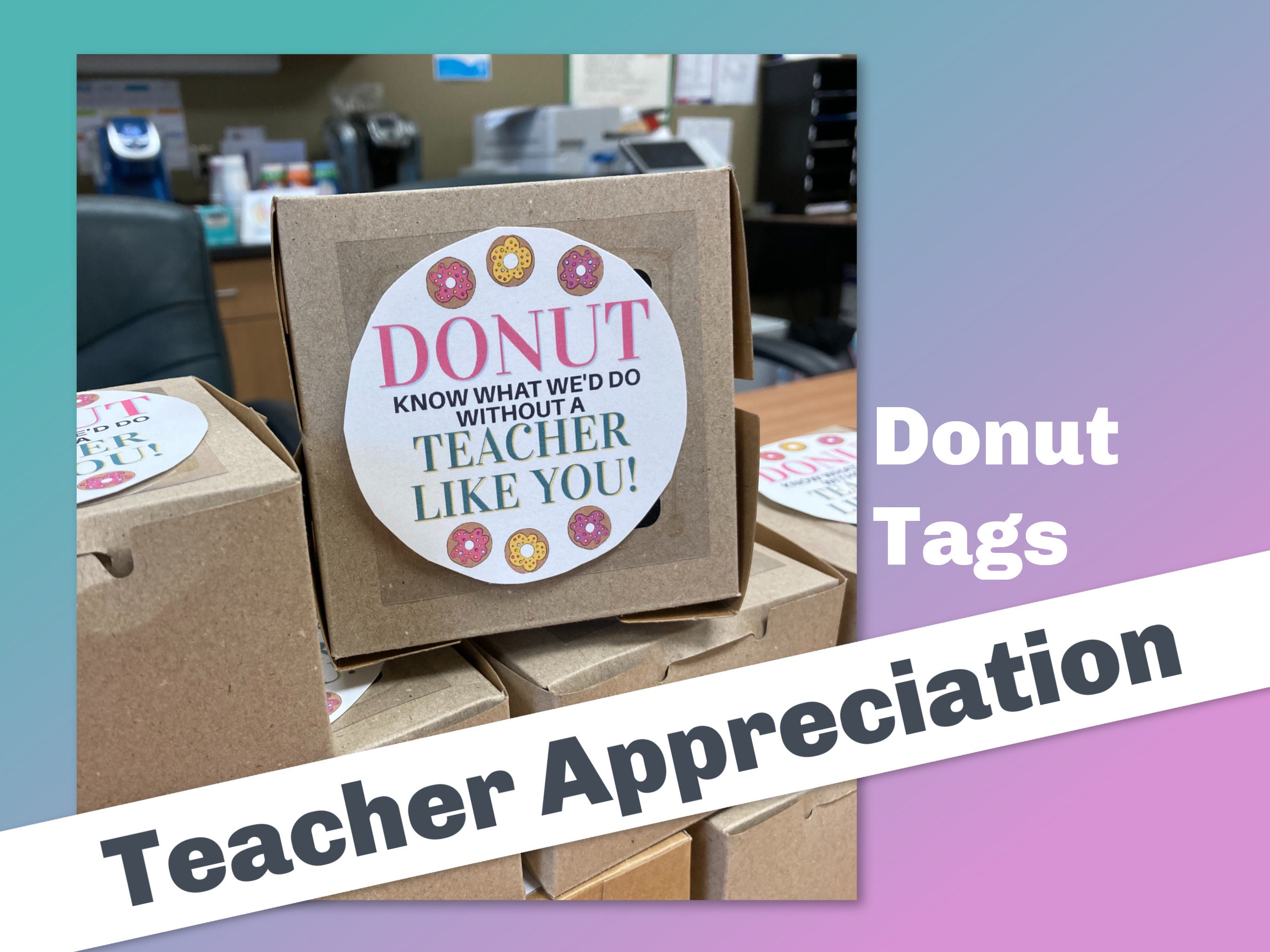 Teacher Appreciation Week Gift Tags and Signs, Teacher Gift Idea for ...