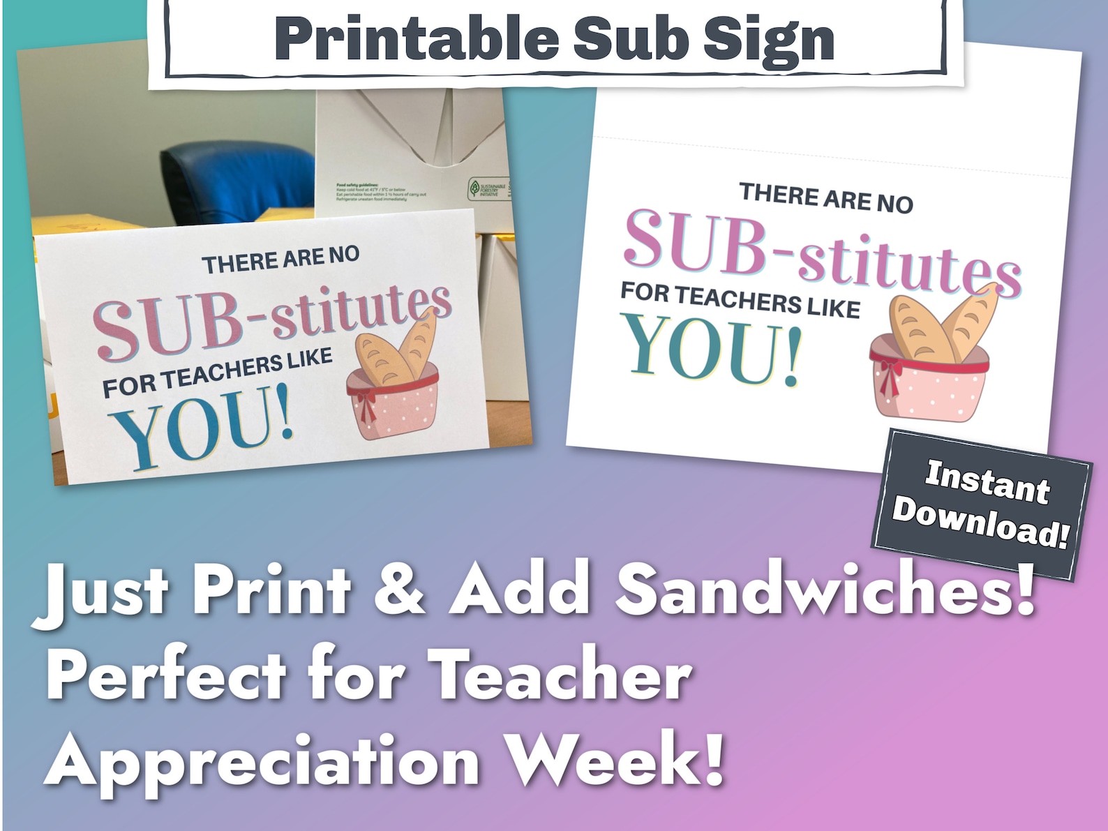 Sandwich Teacher Appreciation Week Sign - No Sub-stitutes, Teacher Gift ...