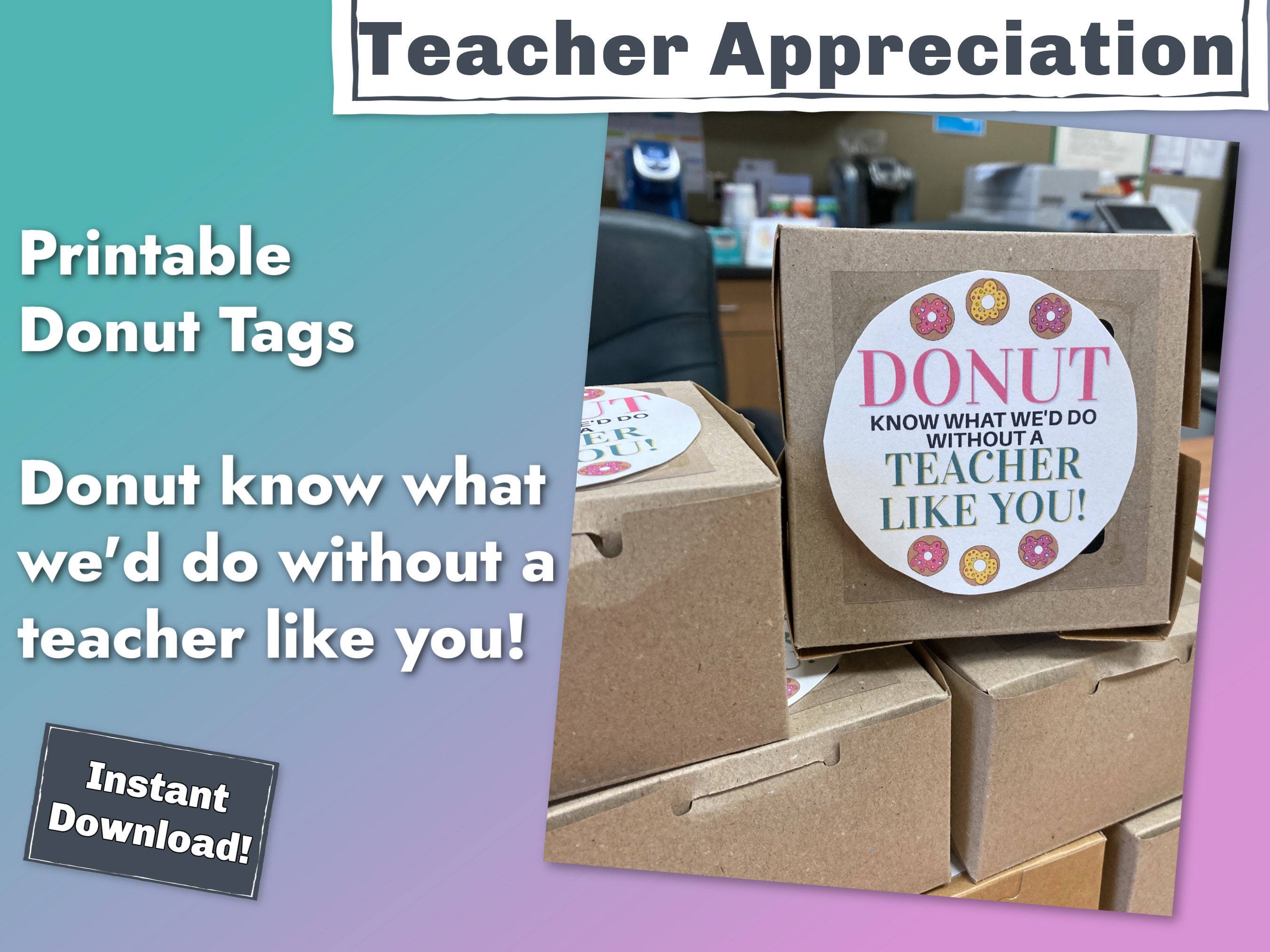 Donut Teacher Appreciation Week Tags - Donut Know, Teacher Gift Idea ...