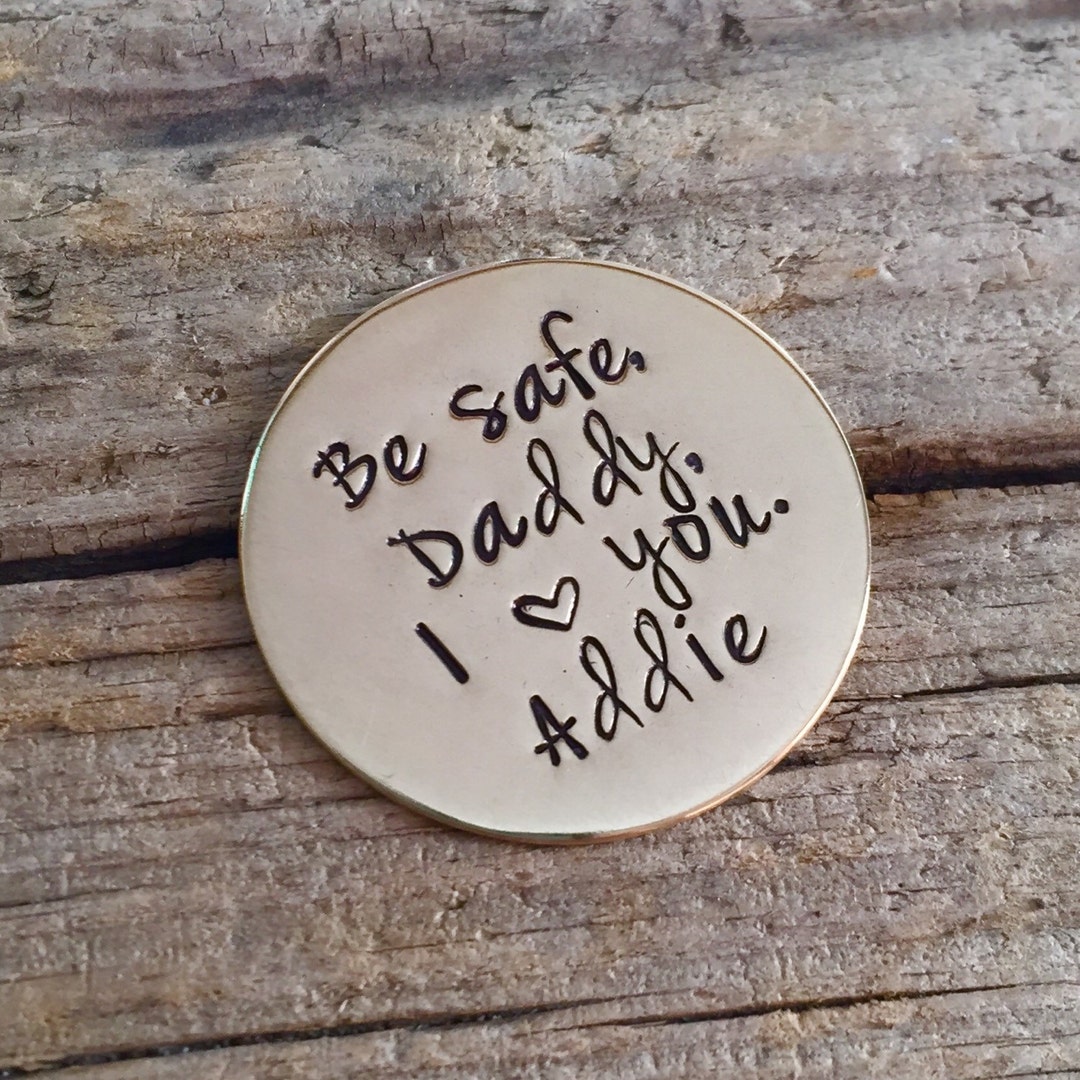 Be Safe Daddy Hand Stamped Coin Custom Law Enforcement Gift - Etsy