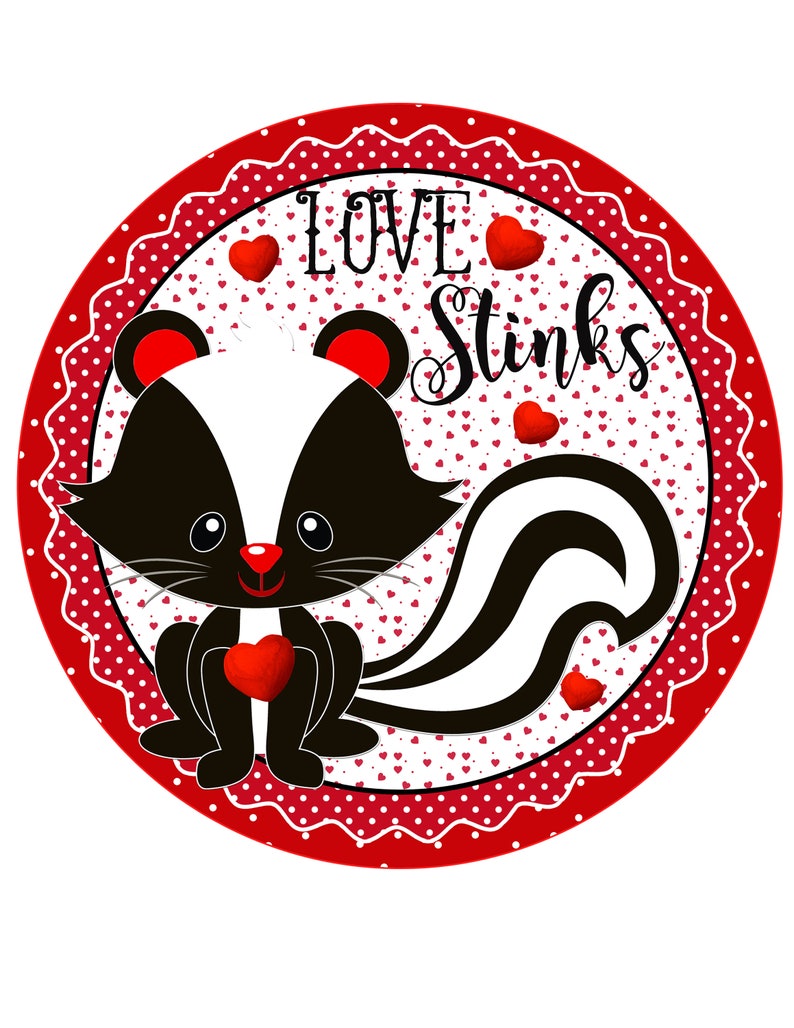 Valentine Skunk Sign, Love Stinks Wreath Attachment, Winter Supplies ...