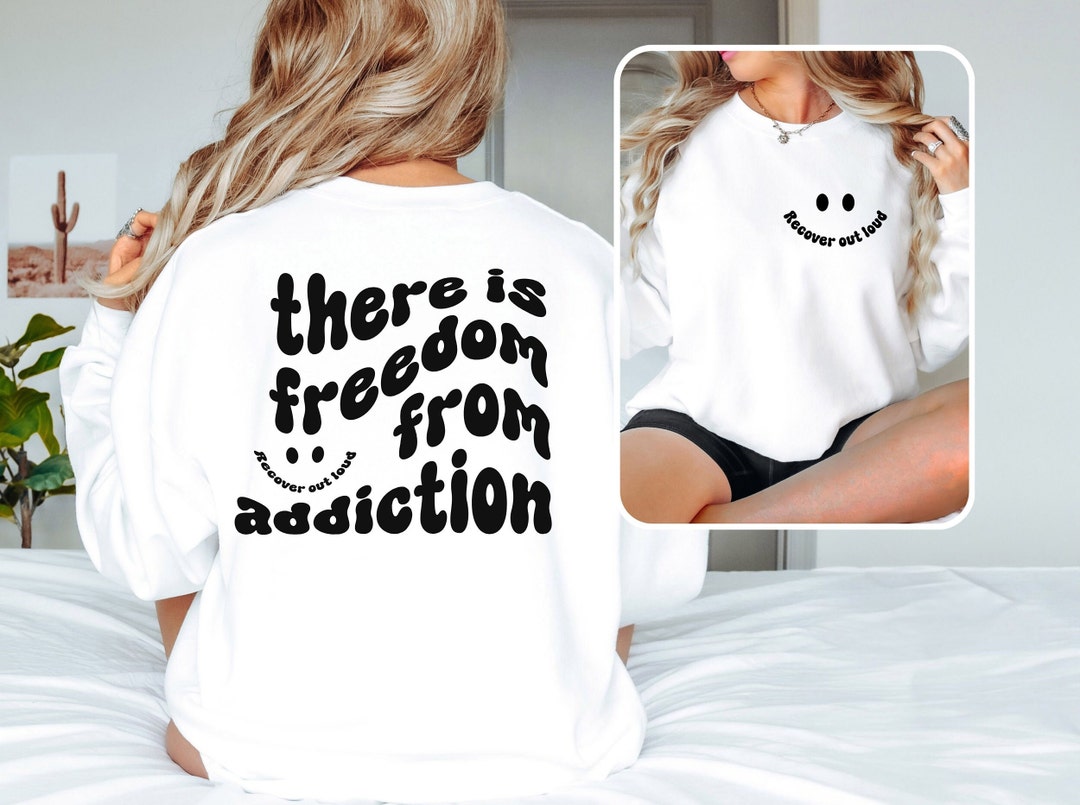 Shirts for Sobriety. Recover Out Loud Shirt. There is Freedom From ...