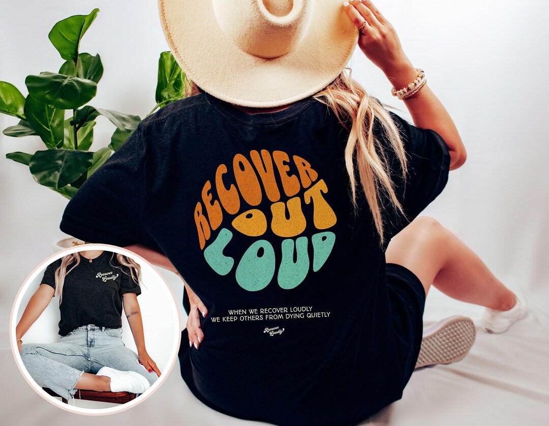 Recover Loudly Shirt, Recover Out Loud Tshirt, Sobriety Shirts ...