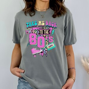 80s Retro Shirt for Women. Comfort Colors Take Me Back to the 80s Shirt. 80s Nostalgia Shirt/t ...