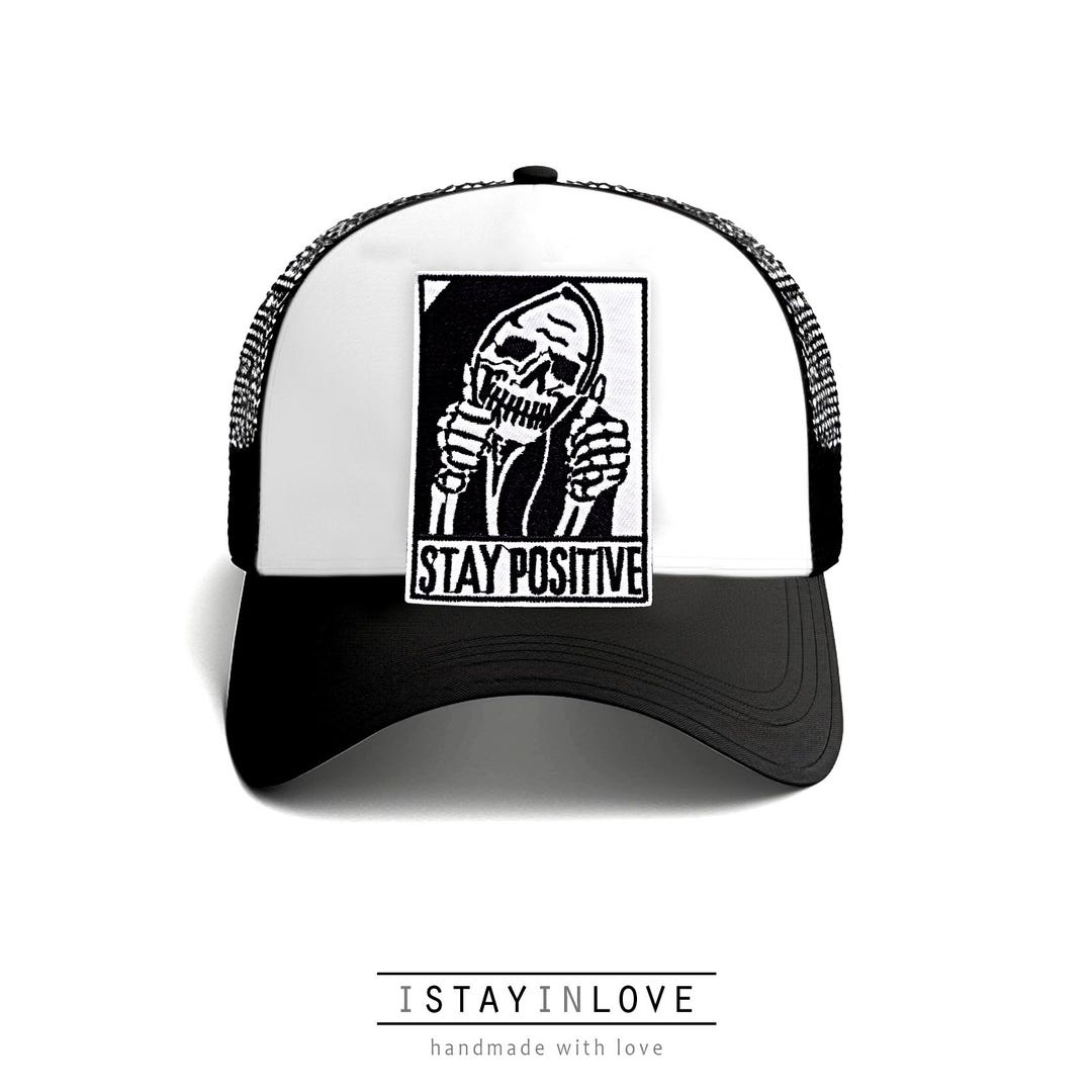 Stay Positive Patch, Skull Patch, Skeleton Patch, Funny Patch, Trucker ...