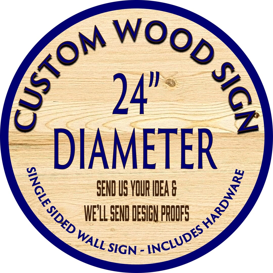 CUSTOM SIGN - 24 Inch Diameter - Single Sided Wall Sign - Includes ...
