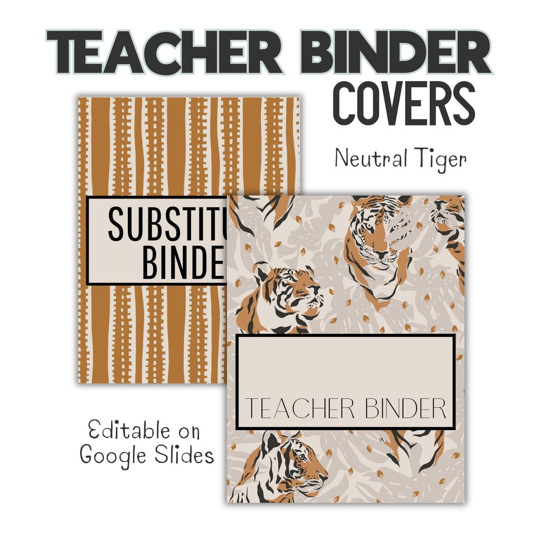 Teacher Binder Covers & Spine Editable Google Slides Tiger Neutral ...