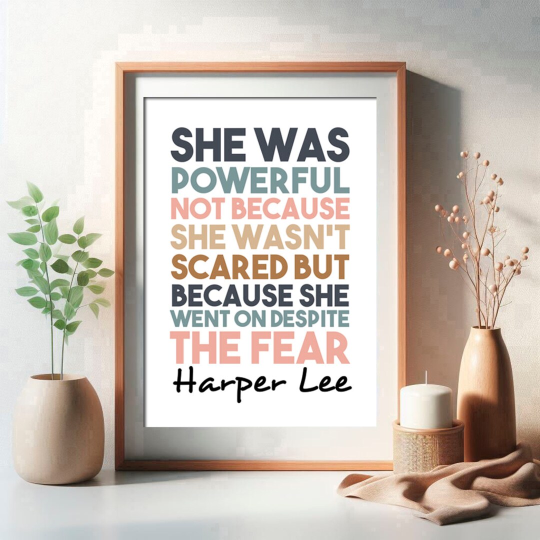 Harper Lee, She Was Powerful, Not Because She, Printable Quotes ...