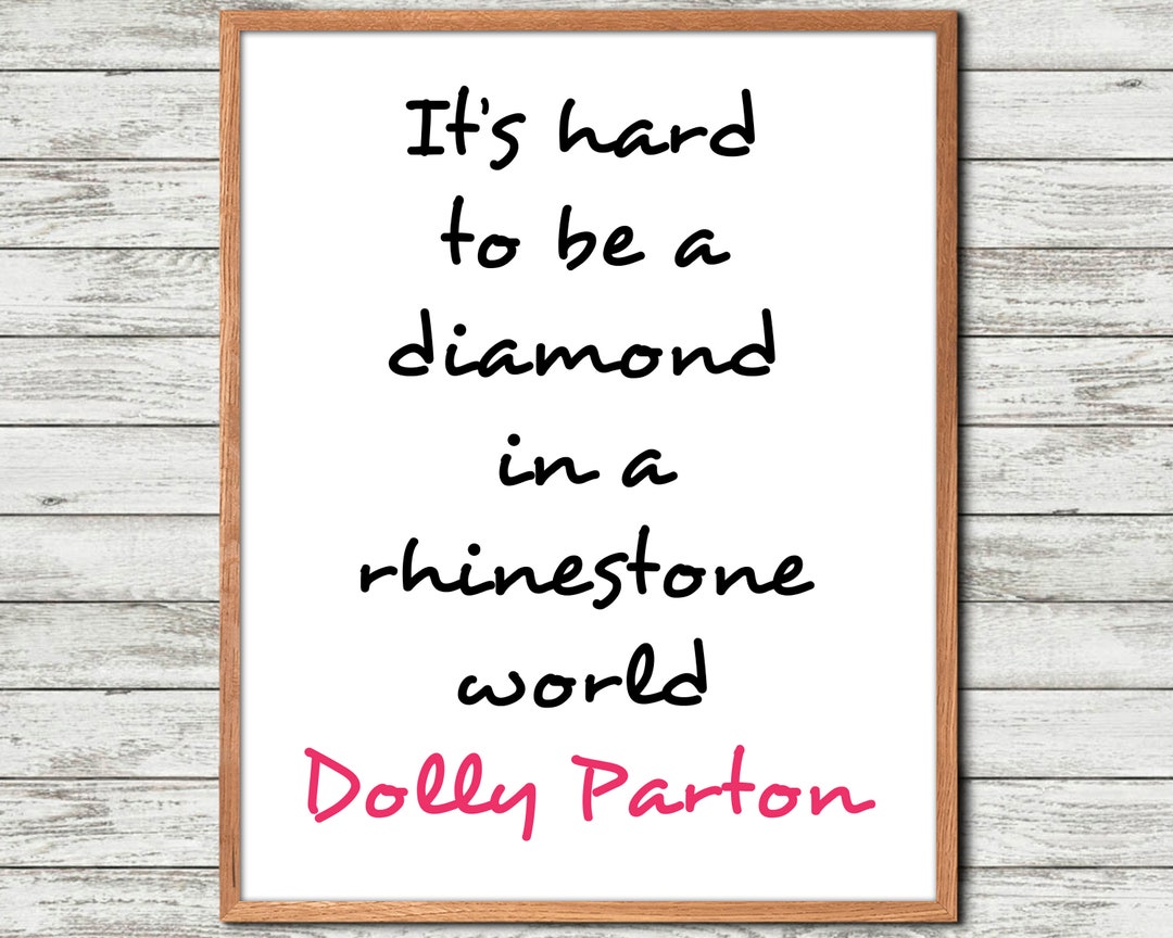 Dolly Parton Quote, Dolly Parton, Wall Art Poem, It S Hard to Be, a ...