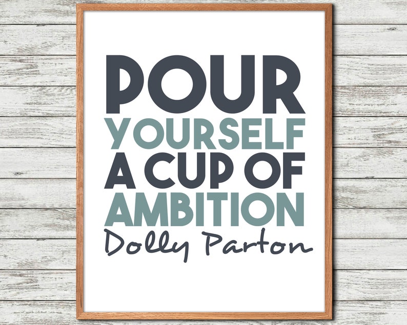 Dolly Parton Quote, Dolly Parton, Wall Art Poem, Pour Yourself, a Cup ...