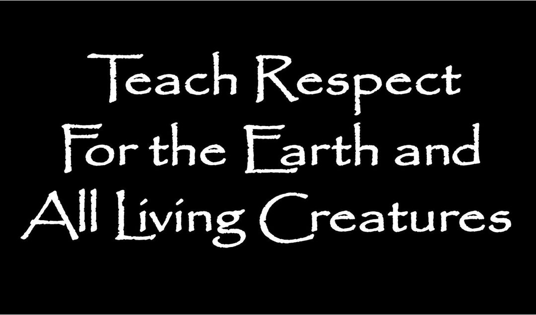 Teach Respect for the Earth and All Living Creatures Decal Contour Cut ...