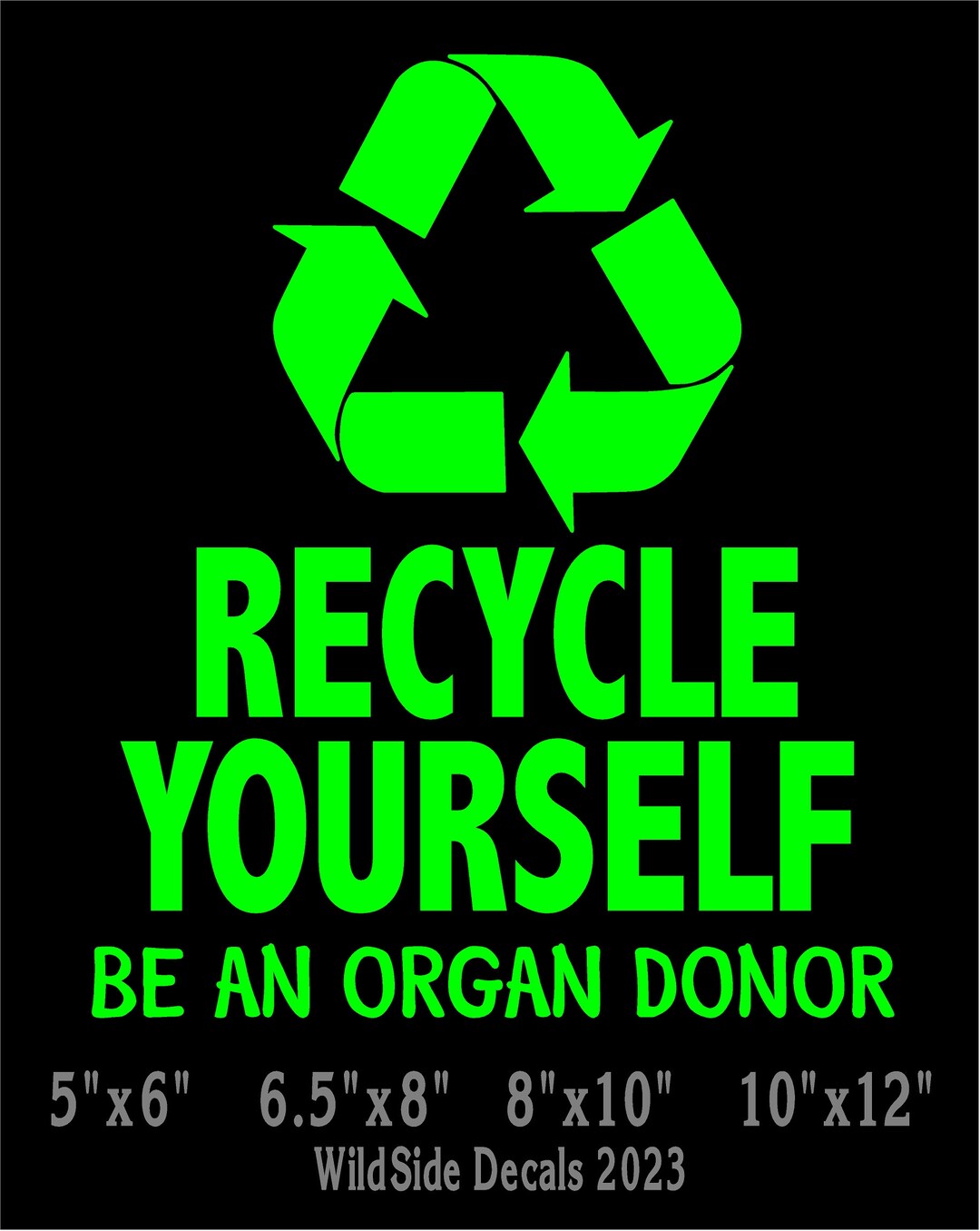 Recycle Yourself Decal Be an Organ Donor Transplant Contour Cut Vinyl ...