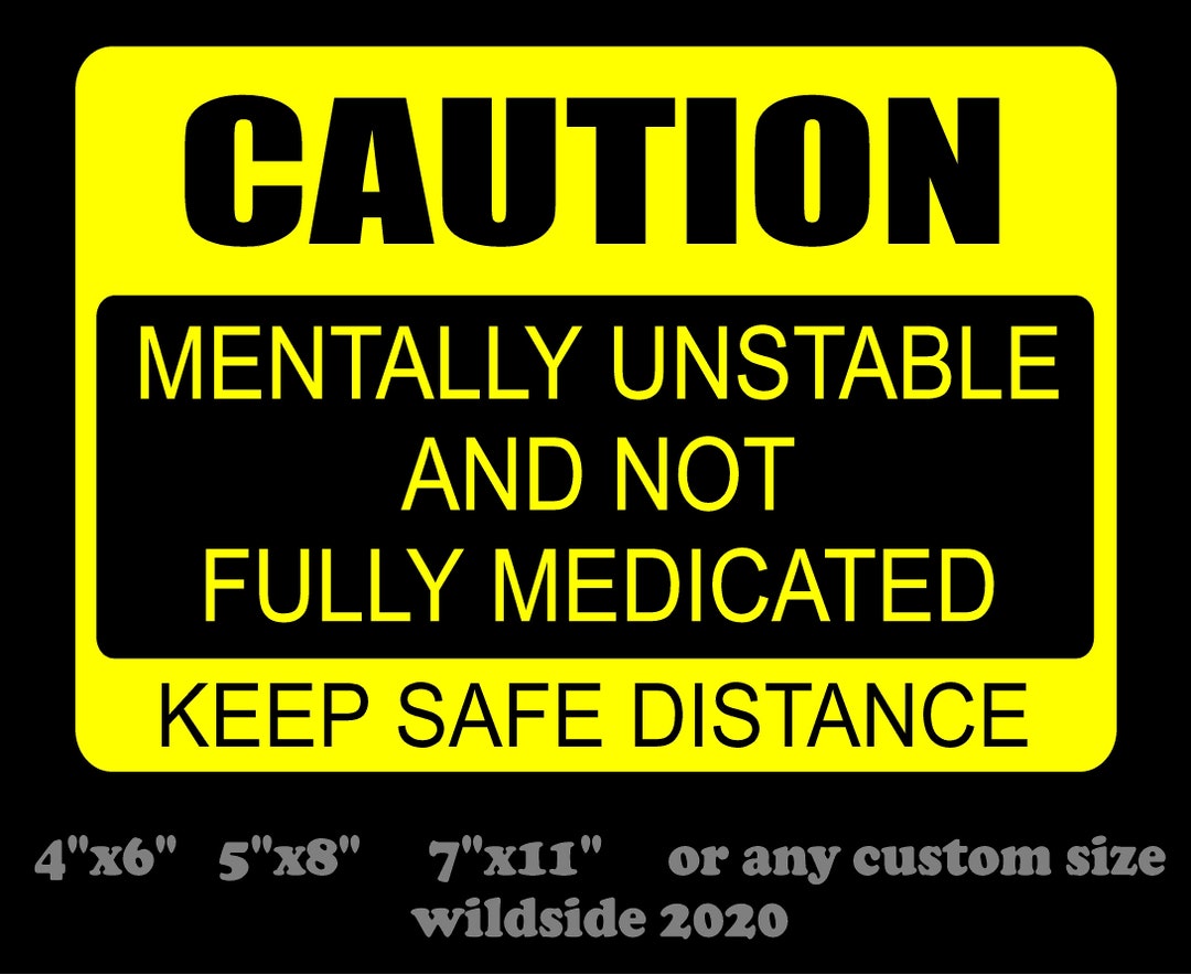 Caution Mentally Unstable and Not Fully Medicated Decal Funny Vinyl Car ...