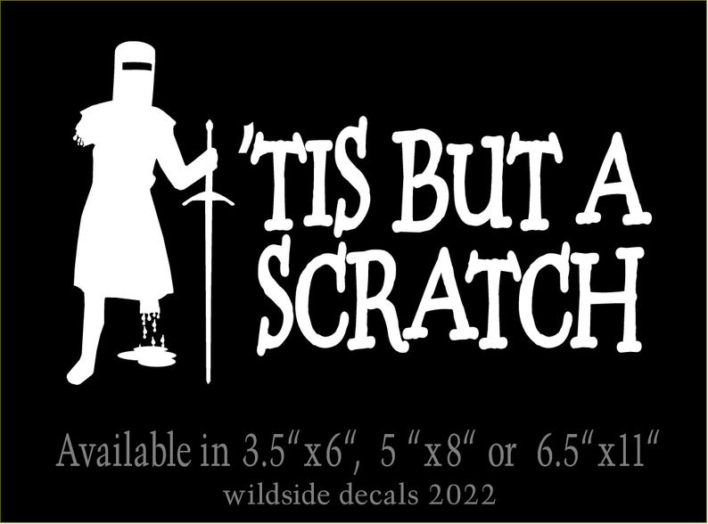 Tis but A Scratch Decal With Black Knight Funny Vinyl Car Truck Camper ...