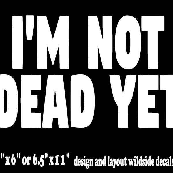 Not Dead Yet - Etsy