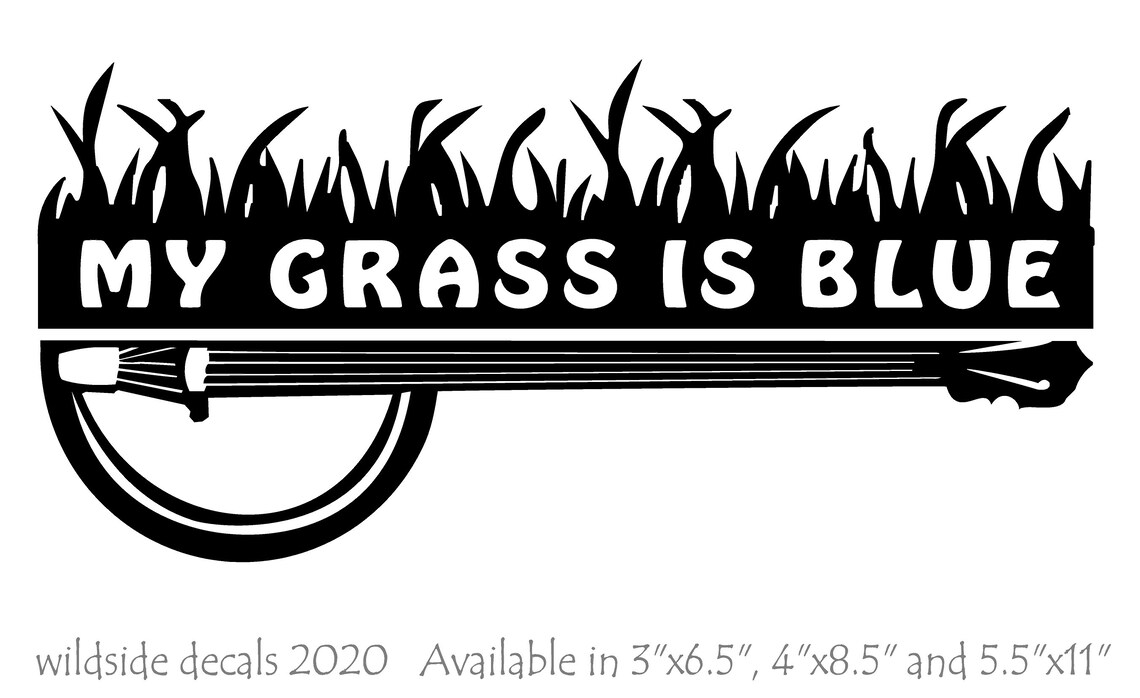 My Grass is Blue Decal Bluegrass Banjo Contour Cut Vinyl - Etsy