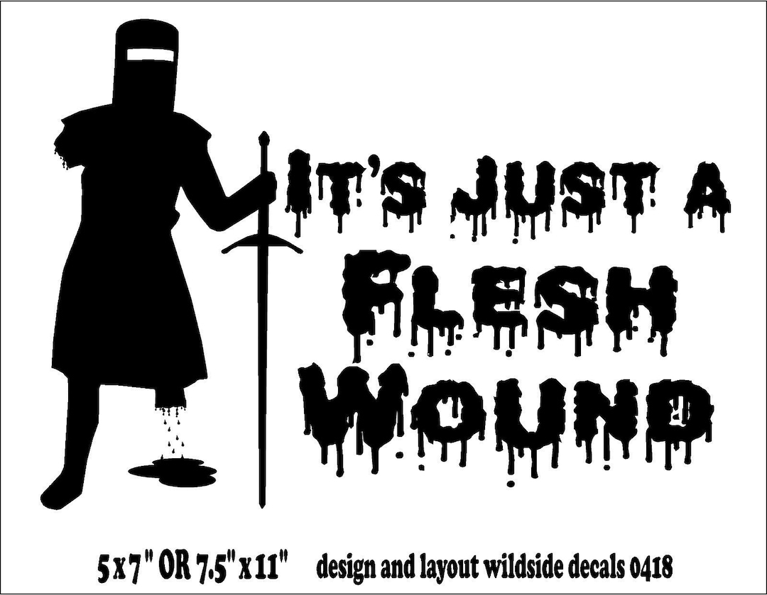 It's Just A Flesh Wound Decal Black Knight Funny Vinyl Car Sticker - Etsy