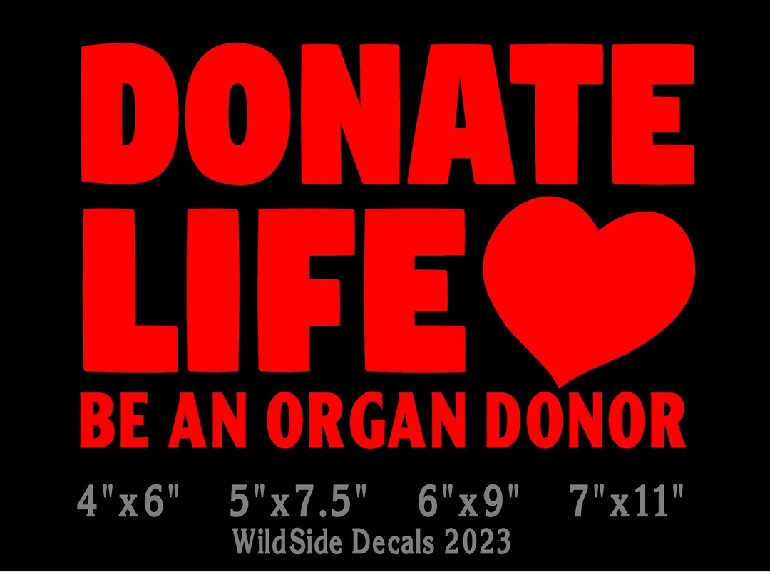 Donate Life Decal Be an Organ Donor Transplant Vinyl Sticker - Etsy