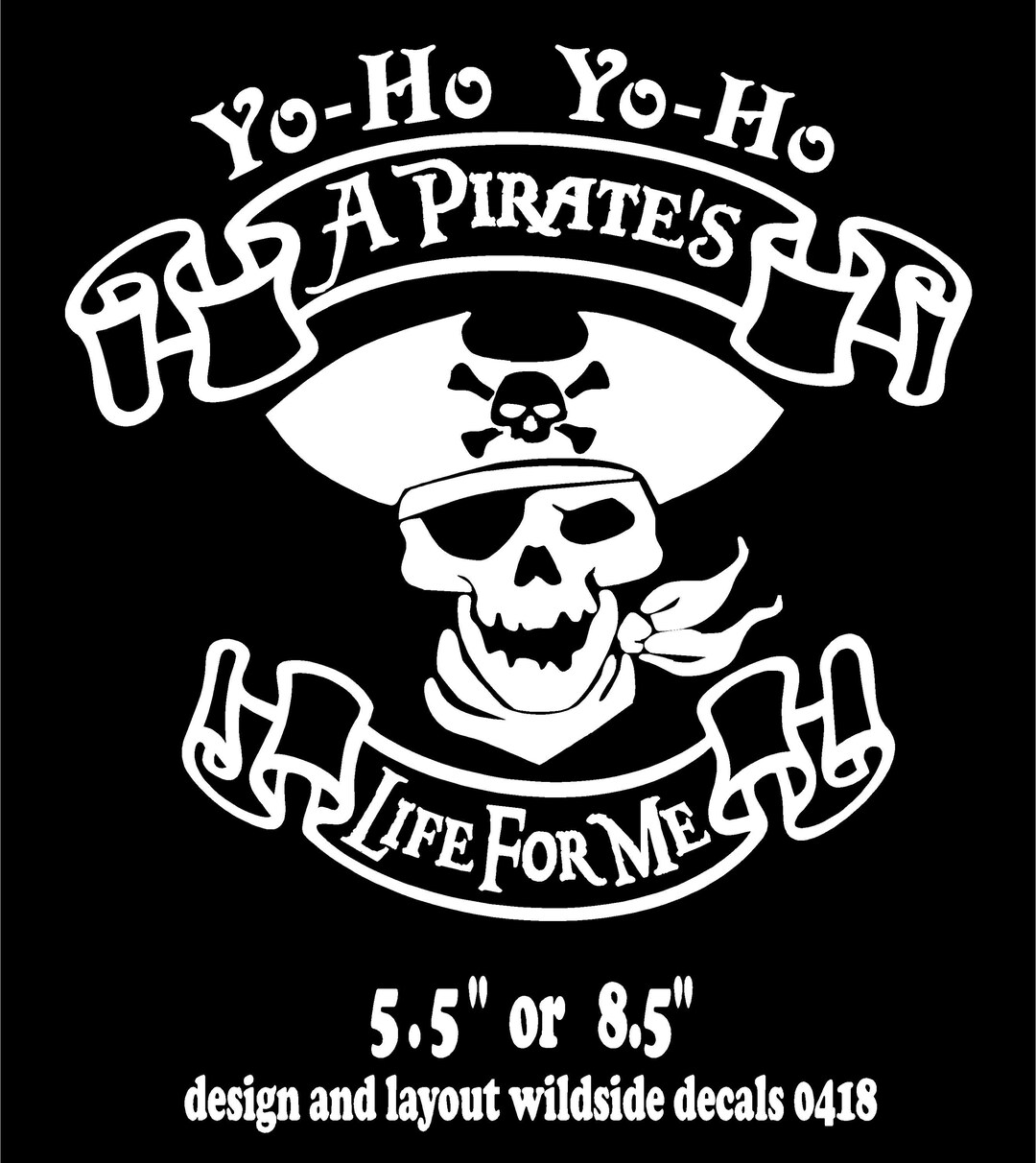 A Pirate's Life for Me Decal With Skull Contour Cut Vinyl Sticker - Etsy