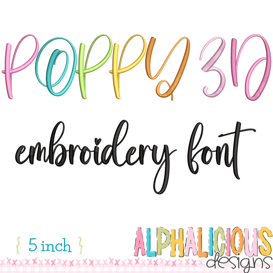 5" Poppy 3D Embroidery Font: Cursive Satin Stitch (BX Included) - Etsy