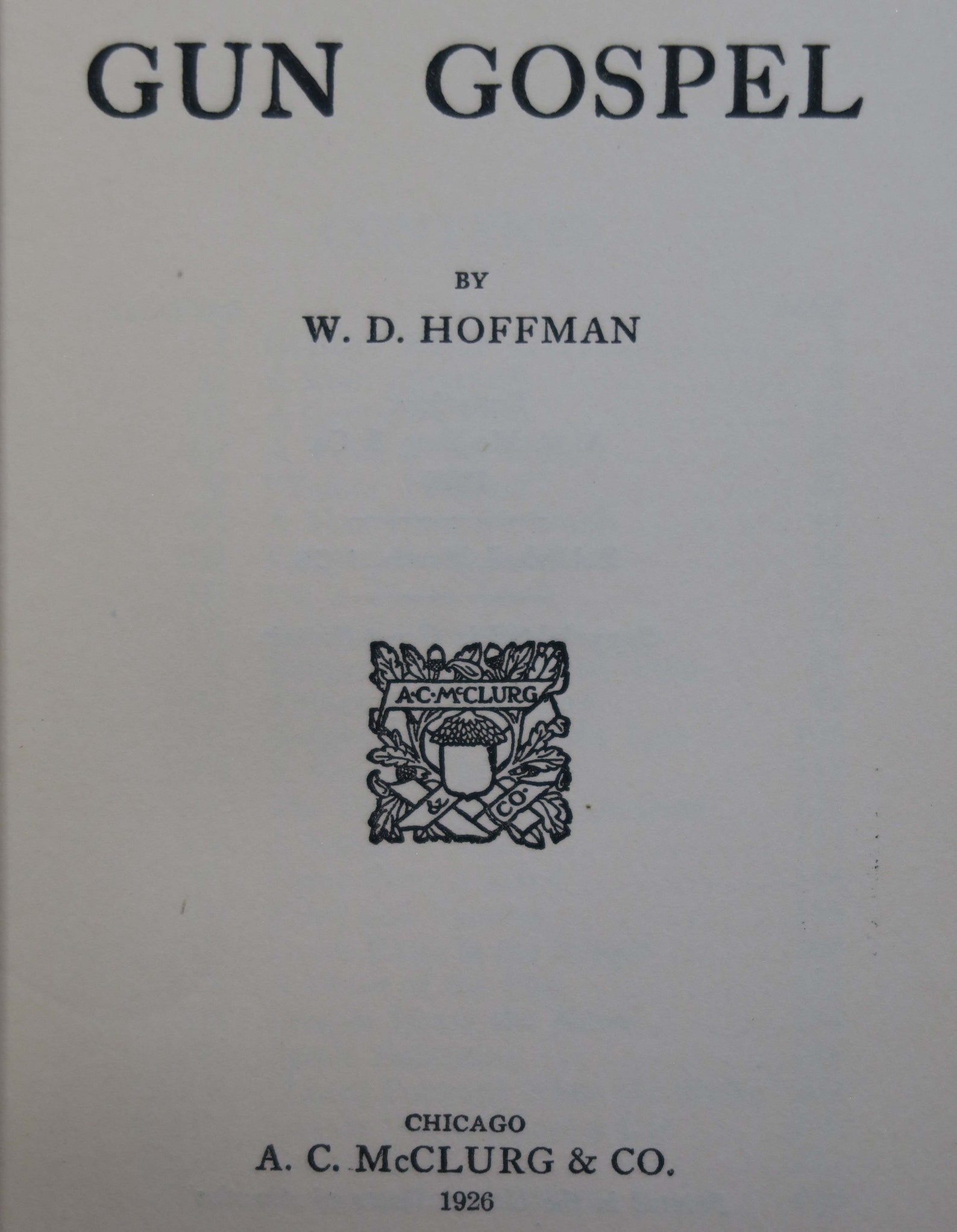 Gun Gospel by W D Hoffman, 1926, 1st Edition - Etsy