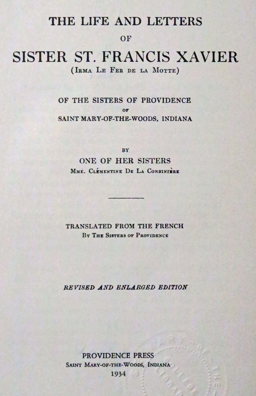 Life and Letters of Sister St. Francis Xavier by Mme. Clementine De La ...