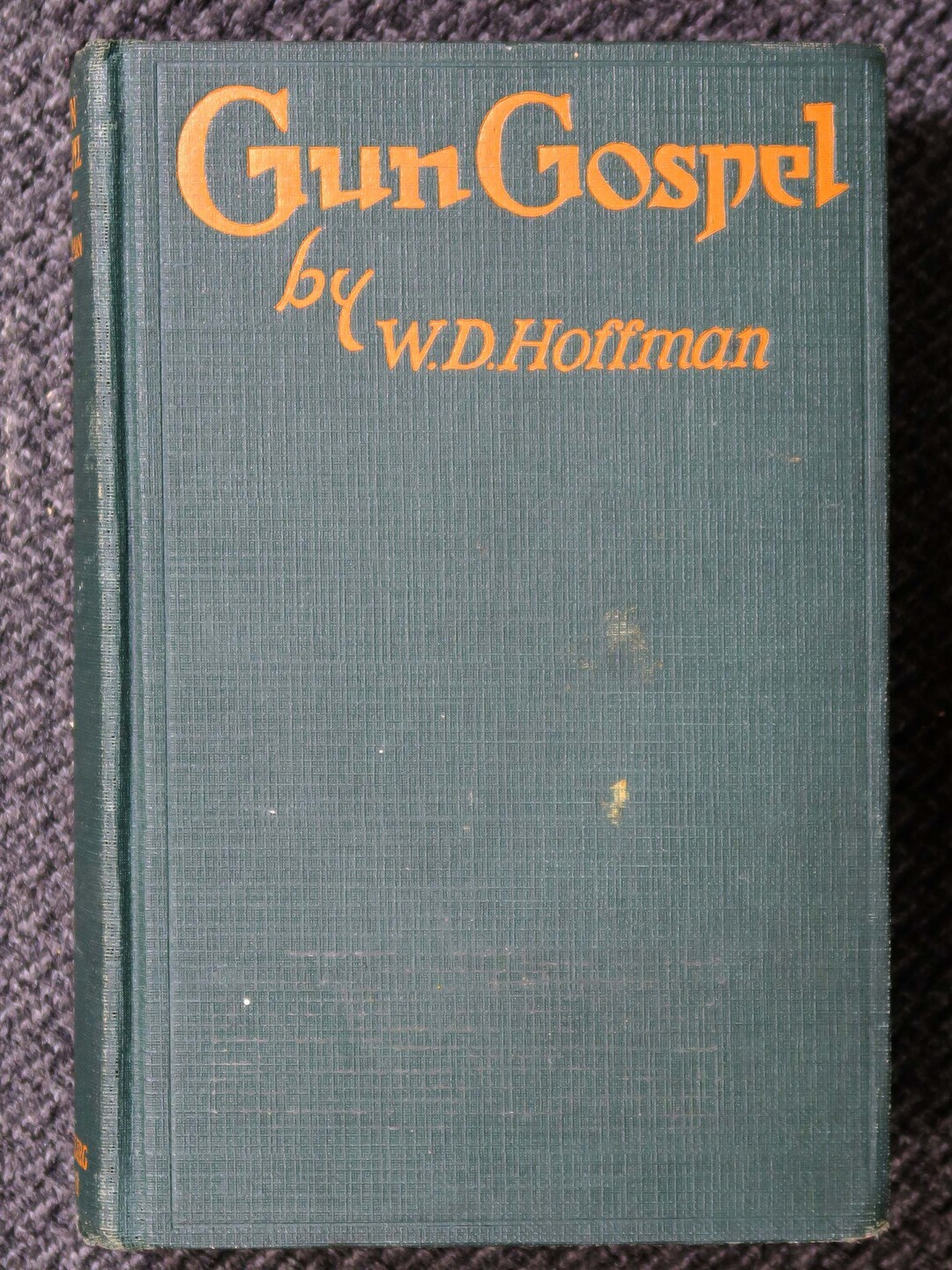 Gun Gospel by W D Hoffman, 1926, 1st Edition - Etsy