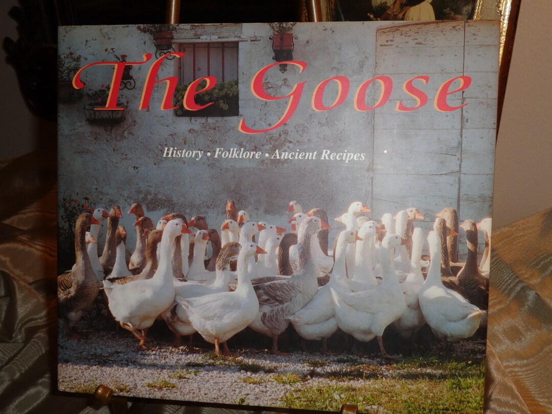 THE GOOSE A Book With History* Folklore* Recipes* Hardcover - Etsy