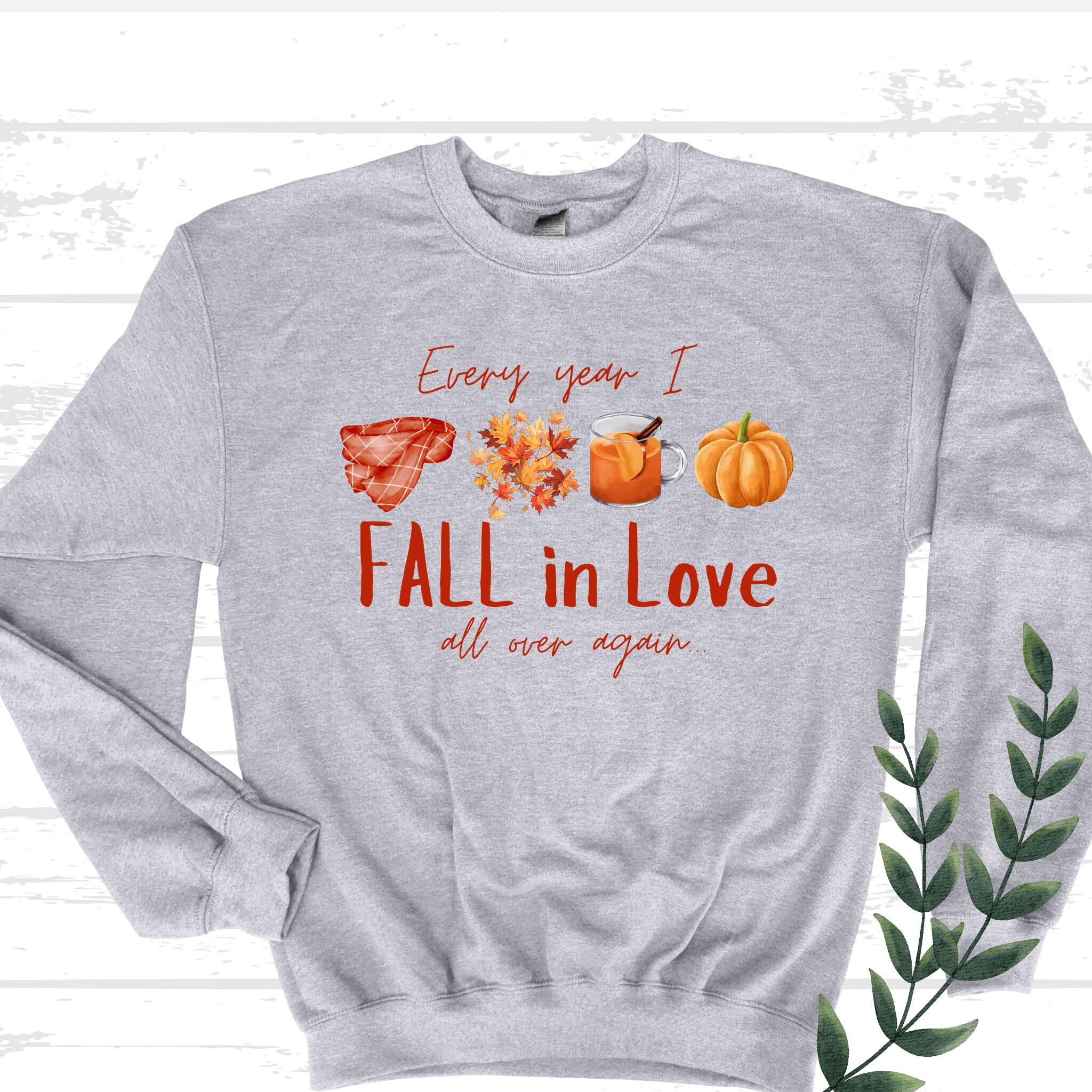 Every Year I FALL in Love All Over Again... Fall-themed Sweatshirt ...
