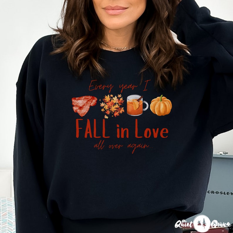 Every Year I FALL in Love All Over Again... Fall-themed Sweatshirt ...