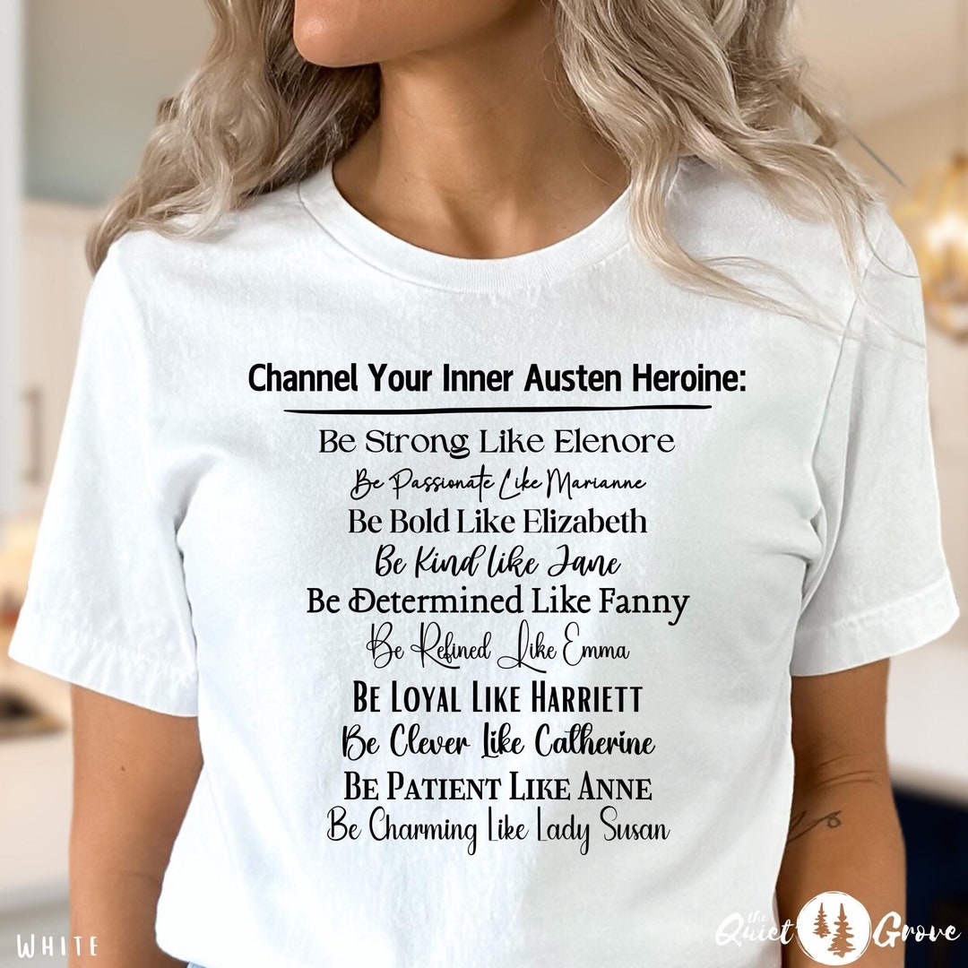 Channel Your Inner Austen Heroine Shirt, Jane Austen Shirt, Austen ...