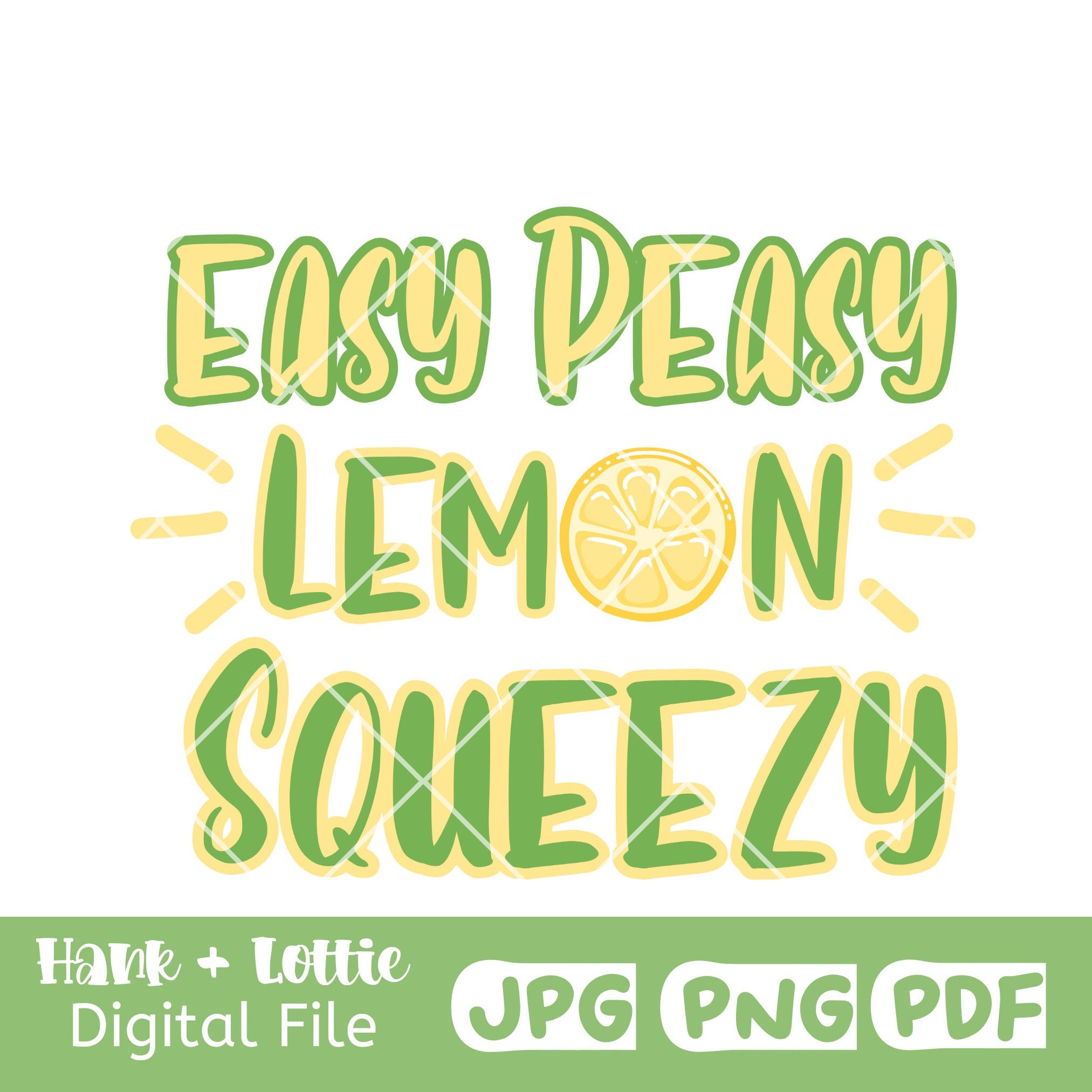 Easy Peasy Lemon Squeezy Graphic, Lemon PNG Download File, Lemon ...