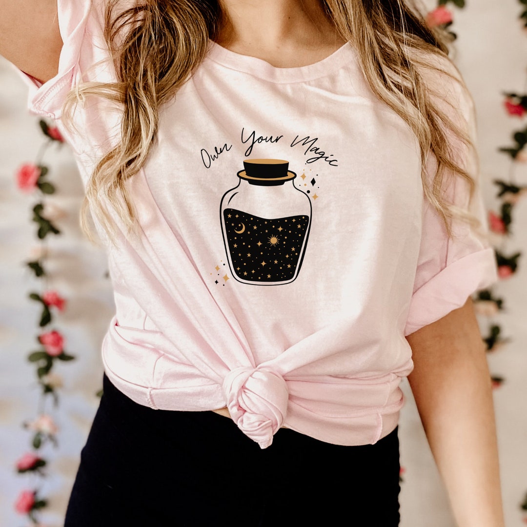 Own Your Magic Shirt | Magic Shirt | Witch Shirt | Magical Shirt ...