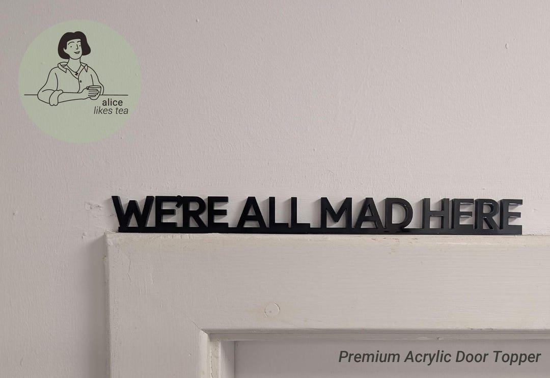 We're All Made Here - Premium Acrylic Door Topper - Shelf Decor ...
