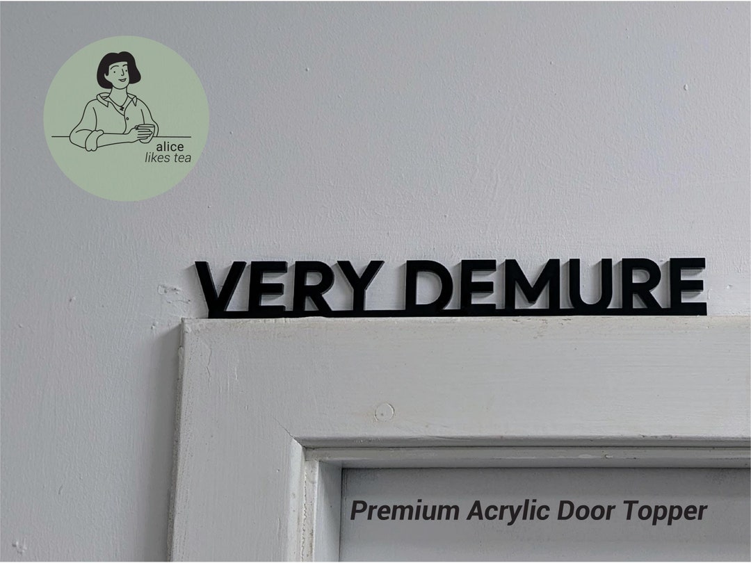 Very Demure - Premium Acrylic Door Topper - Shelf Decor - Perfect Gift ...