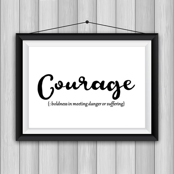 Definition Courage Printable Poster 8x10 | Etsy