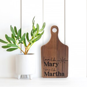 Christian Cutting Board - Love Like Mary Serve Like Martha - Catholic ...