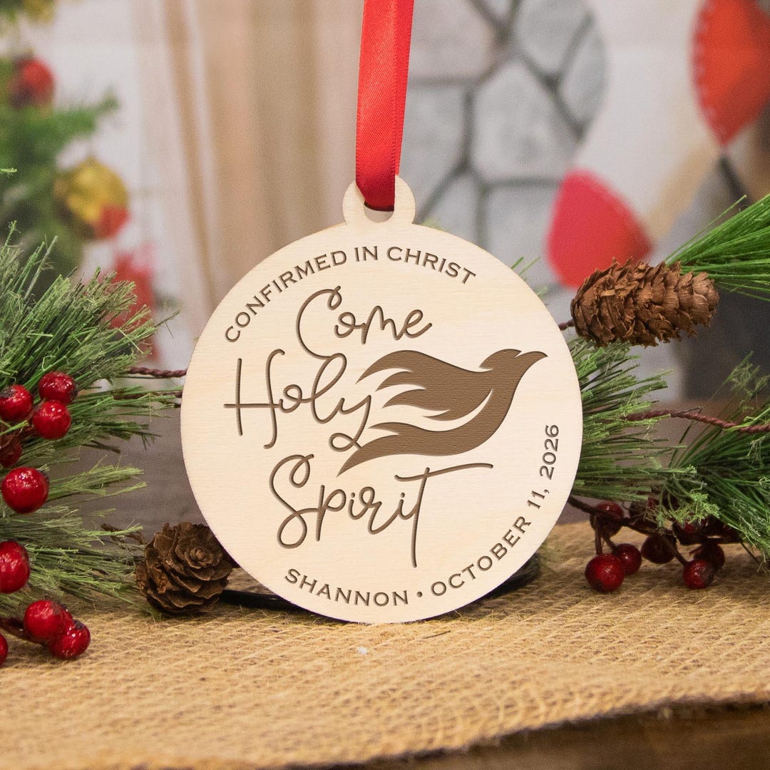 Personalized Confirmation Ornament – Come Holy Spirit – Wood Engraved ...
