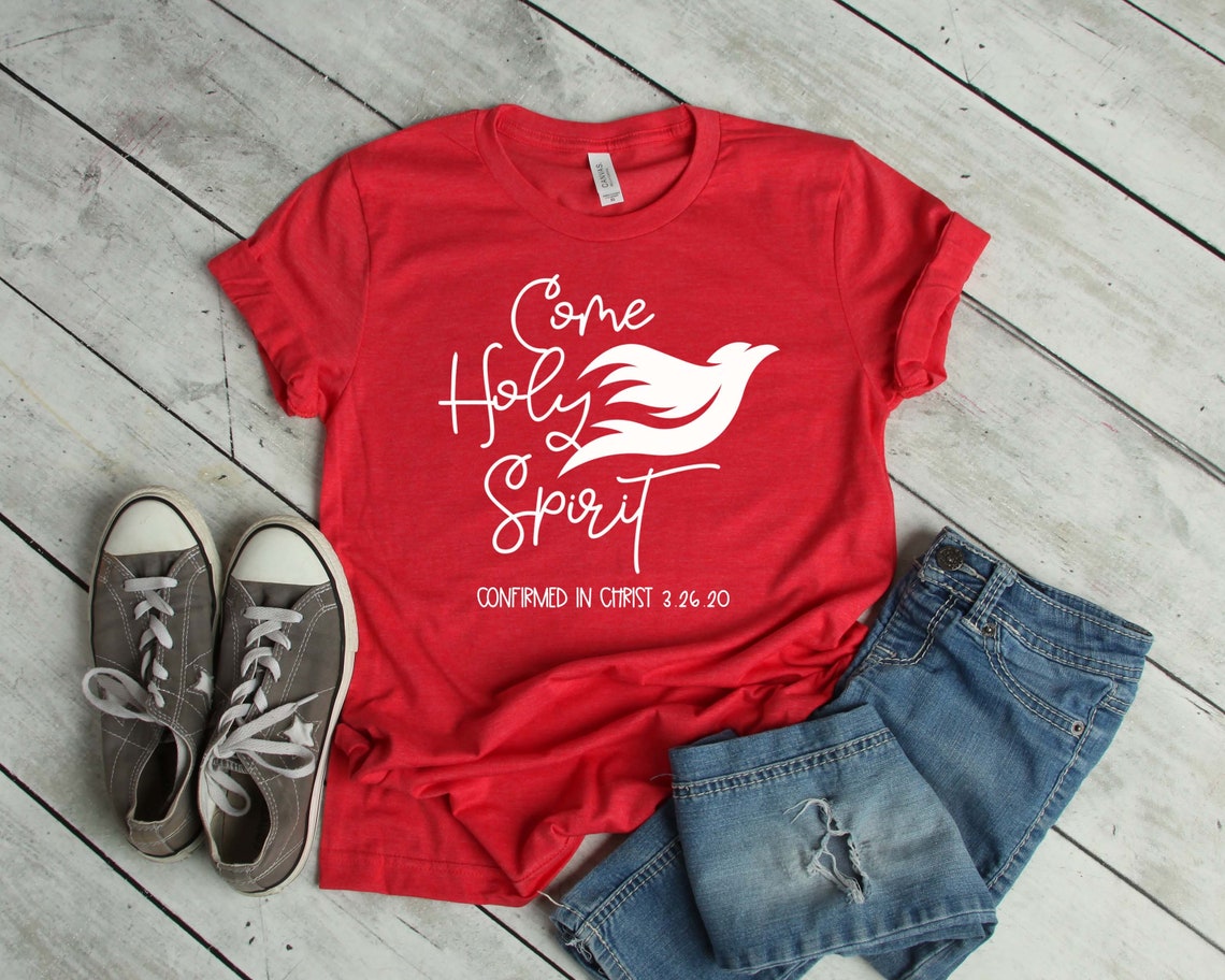 Confirmation Shirt Catholic T Shirts Come Holy Spirit Etsy