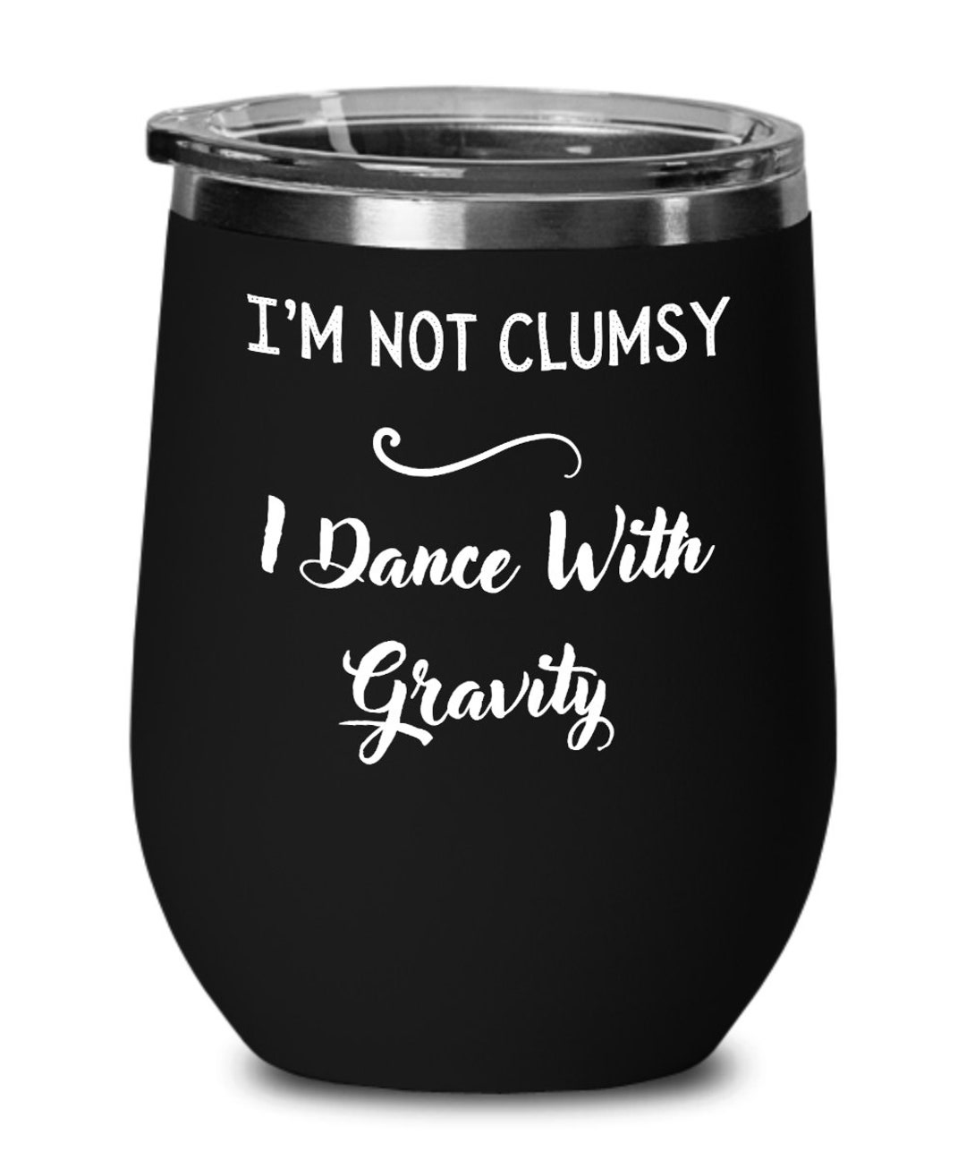 Funny Clumsy Wine Tumbler, Wine Glass Gag Gift, I'm Not Clumsy, Klutz ...